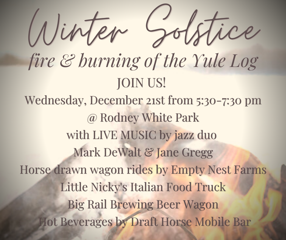 THE WINTER SOLSTICE FIRE AND BURNING OF THE YULE LOG – THE CITY OF ...